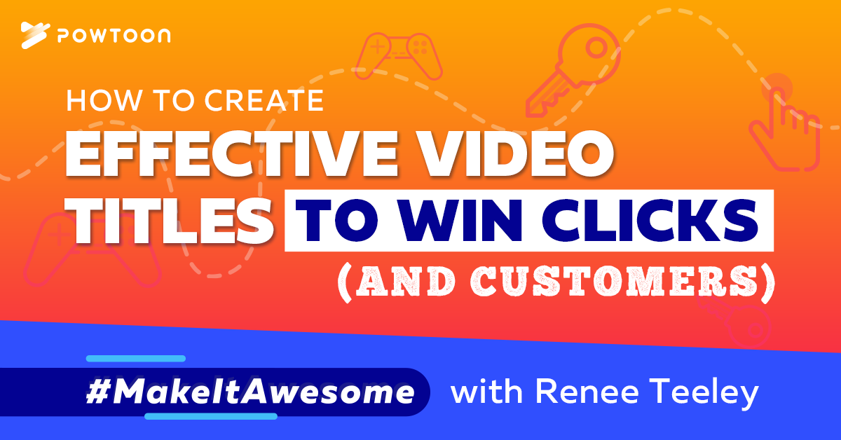 How To Create Effective Video Titles to Win Clicks | Powtoon