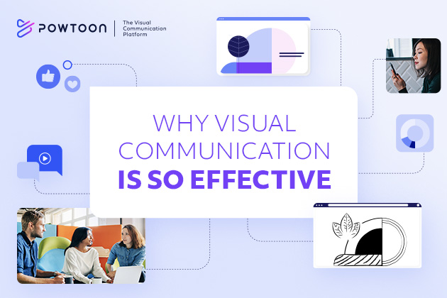 Why Visual Communication Is So Effective Powtoon Blog